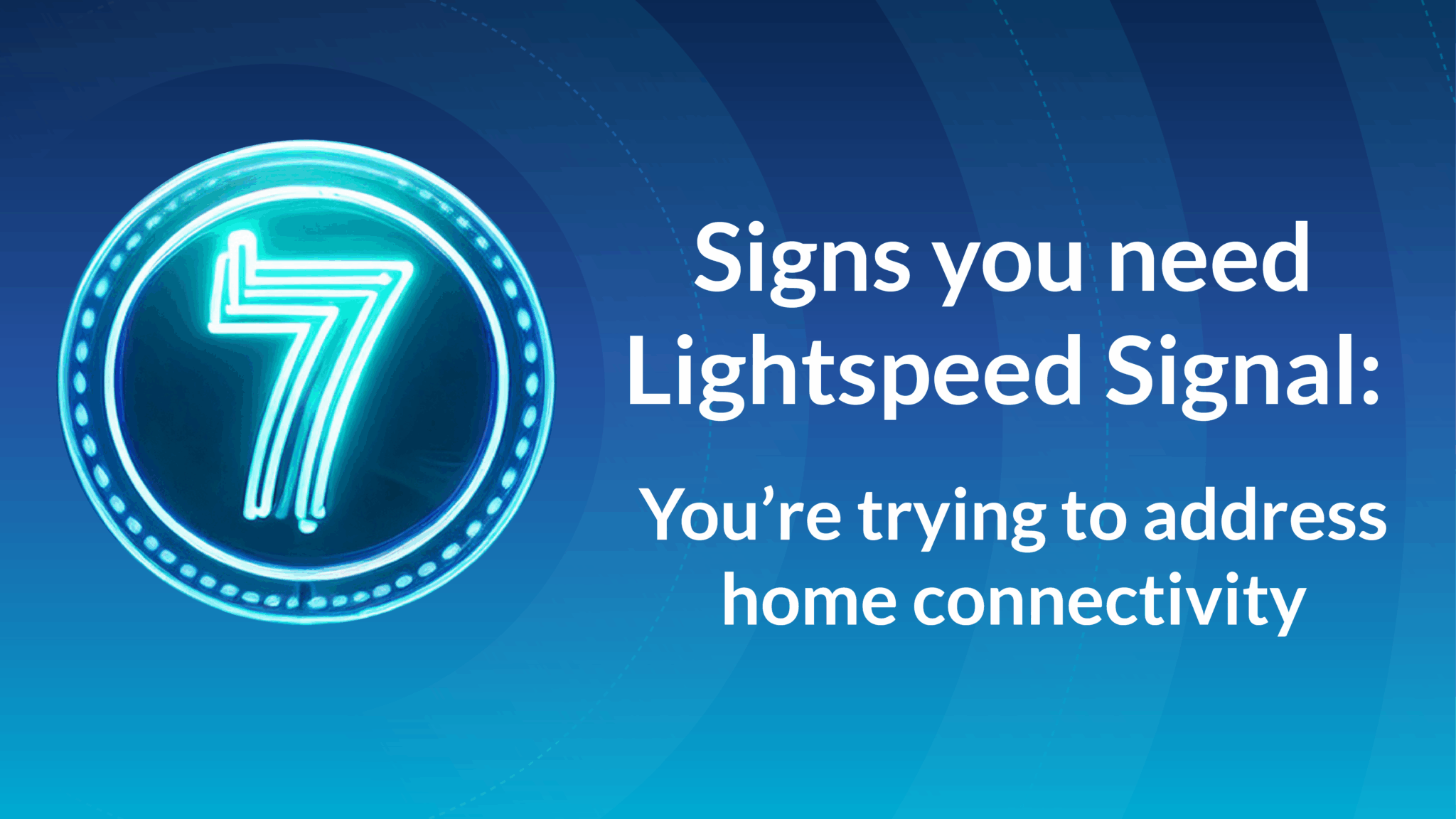Overlooked to Optimized Student Internet | Lightspeed Signal and Home ...