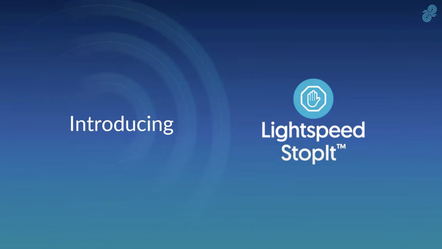 Introducing Lightspeed StopIt - Webinar Recap - Lightspeed Systems