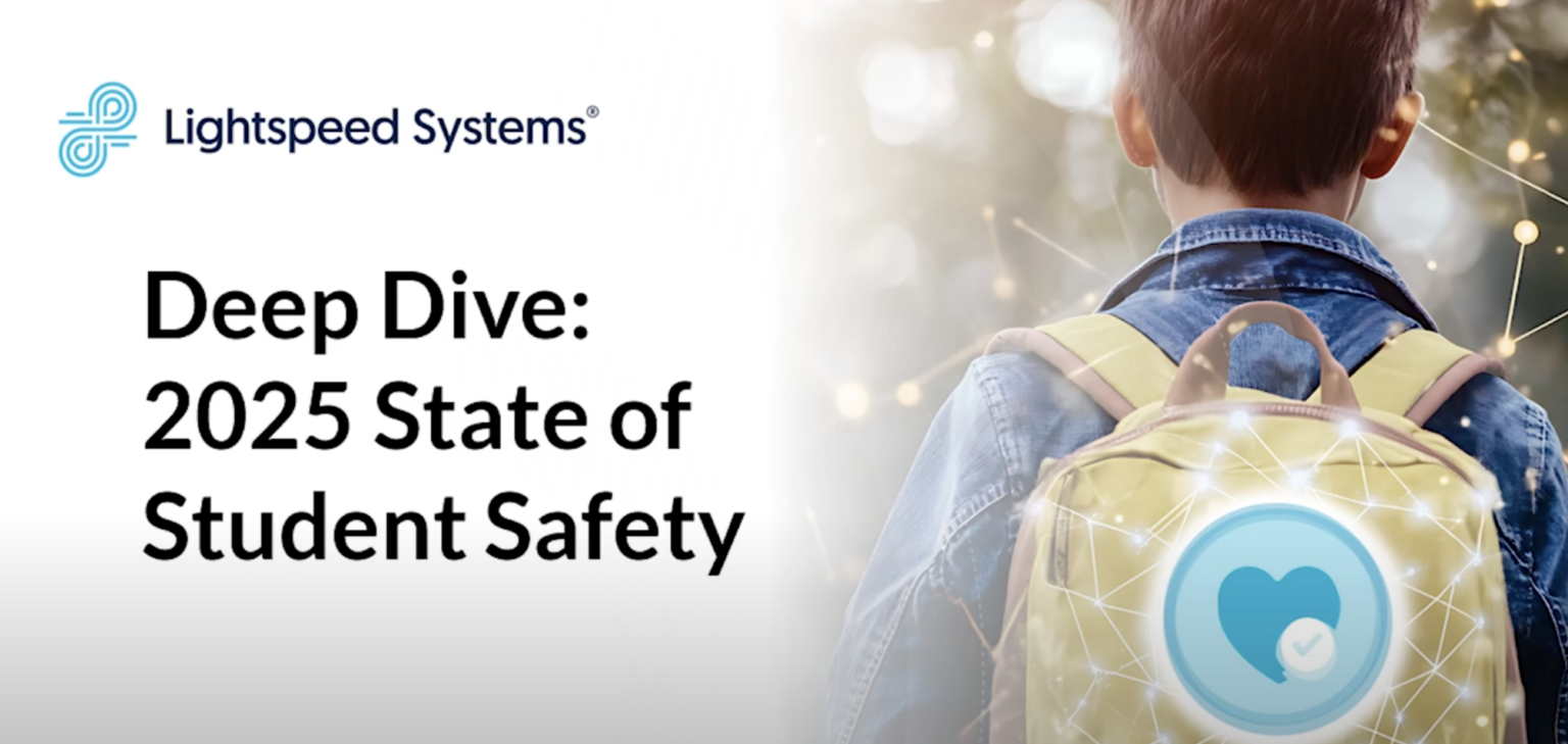 The 2025 State of Student Safety Deep Dive Webinar Recap - Lightspeed ...