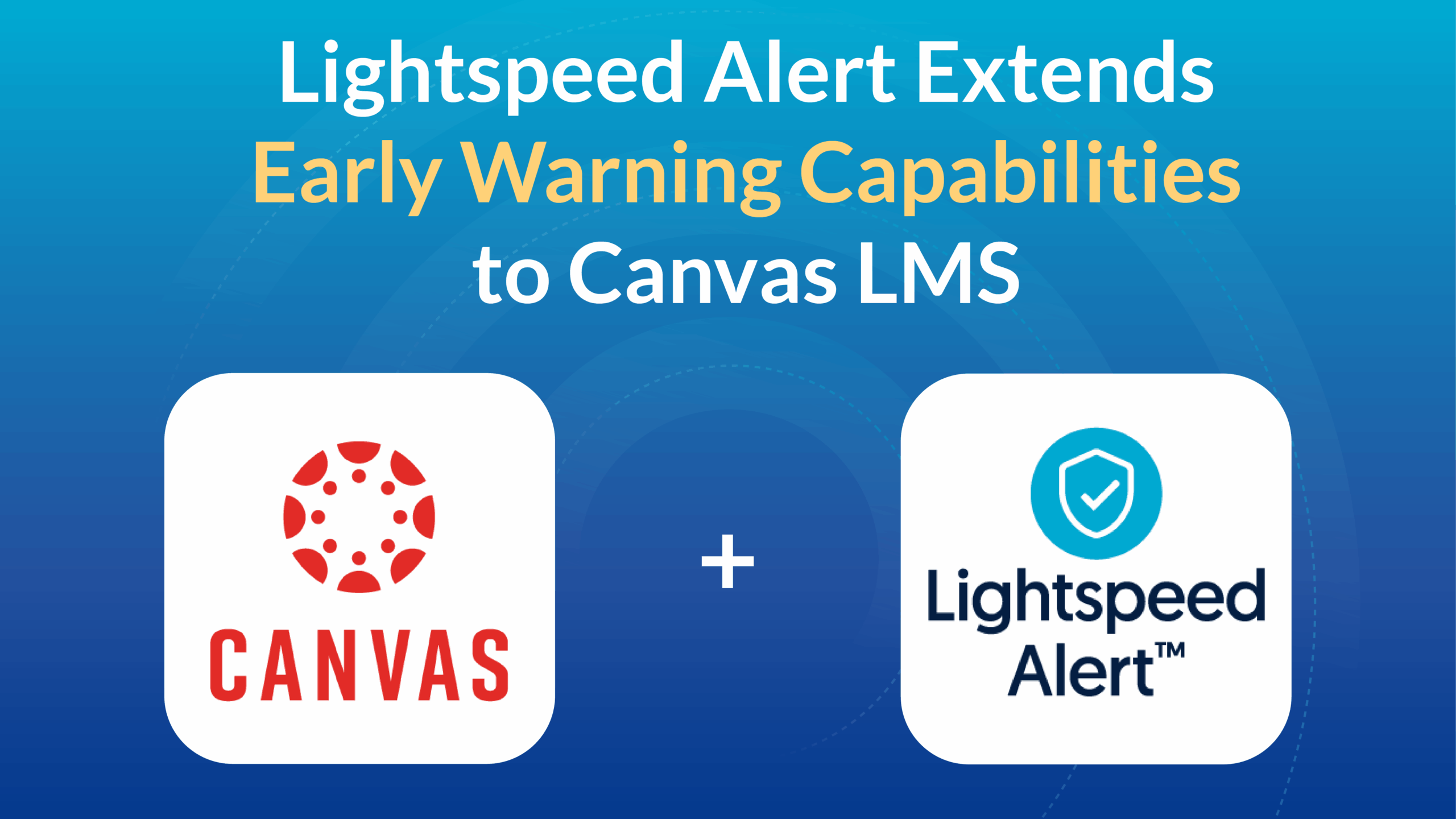 Canvas LMS Integration | Lightspeed Alert | Blog