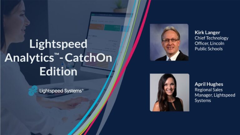 Lightspeed Analytics™- CatchOn Edition | Webinar | Lightspeed Systems