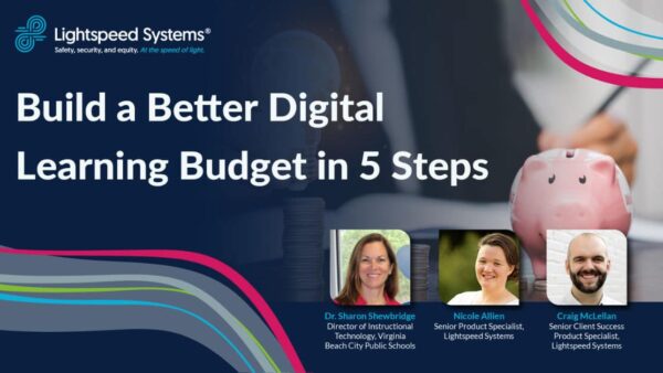 Webinar: Build a Better Budget in 5 Steps | Lightspeed Systems Webinar: Build a Better Budget in 5 Steps | Lightspeed Systems