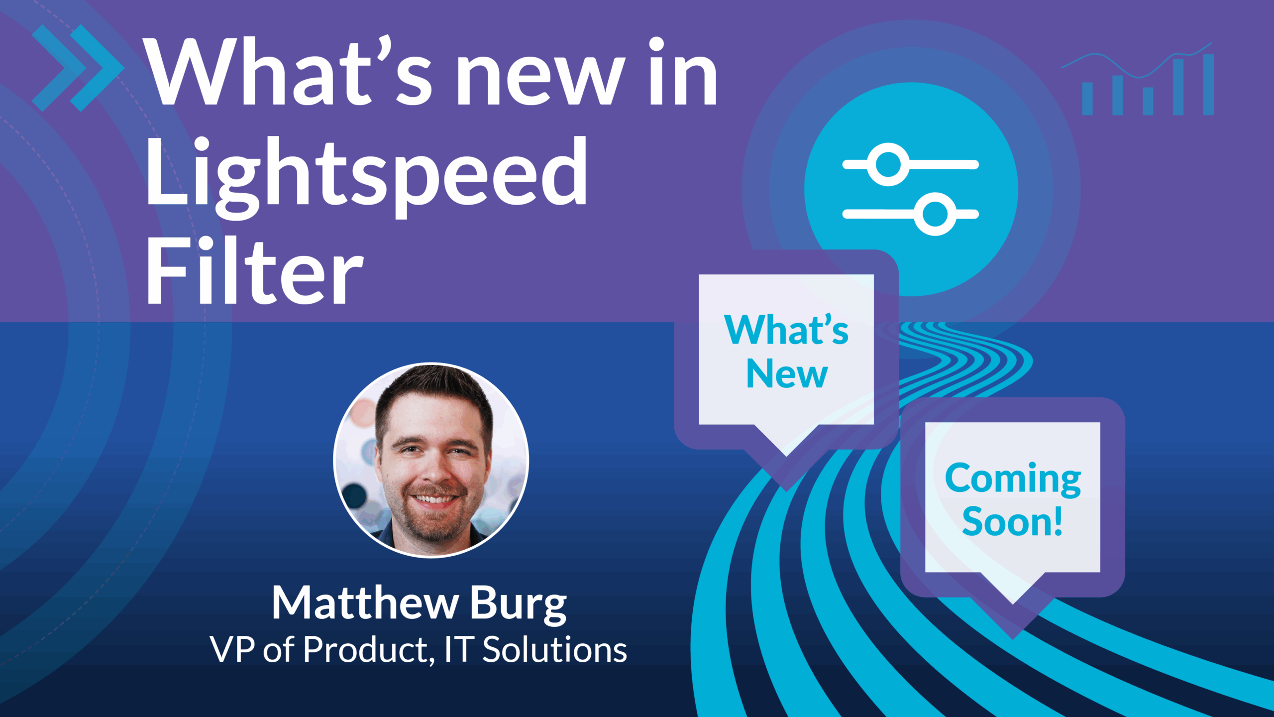 What’s New in Lightspeed Filter™: 2026 Sneak Peek & Key Updates ...